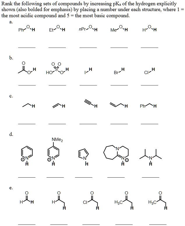 Rank the following sets of compounds by increasing pKa of the hydrogen ...