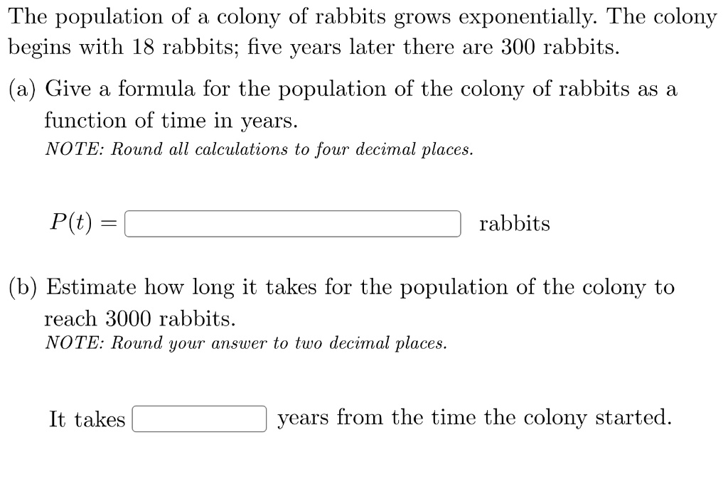 SOLVED: The population of a colony of rabbits grows exponentially: The ...