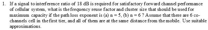 if a signal to interference ratio of 18 db is required for satisfactory forward channel ...