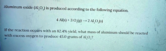 aluminum oxide alo is produced according to the following equation als ...