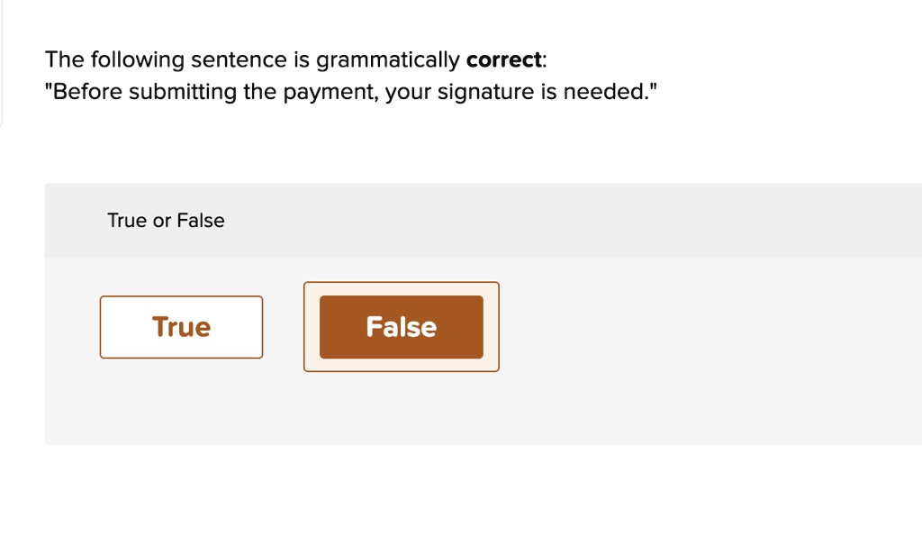 SOLVED: The following sentence is grammatically correct: "Before ...