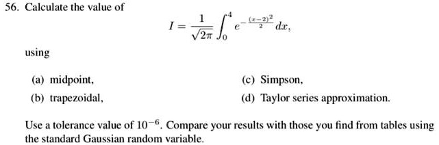 SOLVED: 56. Calculate the value of √ using: a) Midpoint method, b) Trapezoidal method, c ...