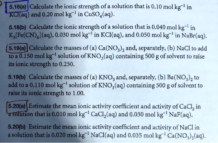 SOLVED: 5.18(a) Calculate the ionic strength of a solution that is 0.10 mol/kg in KCl(aq) and 0. ...