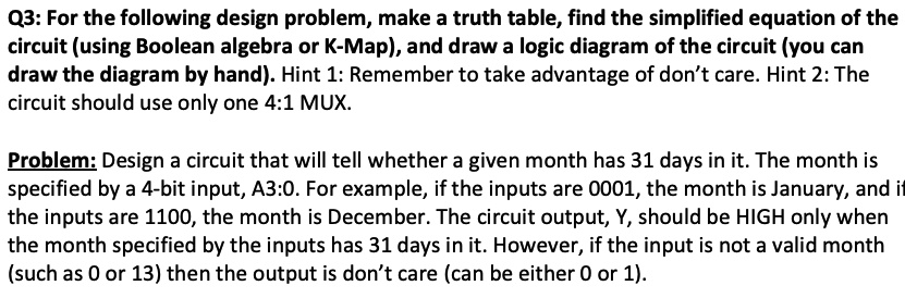 SOLVED: Q3: For the following design problem, make a truth table, find the simplified equation ...