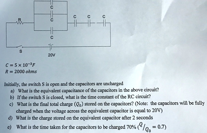 SOLVED: 20v C =5x10-3F R = 2000 ohms Initially, the switch S is open and the capacitors are ...