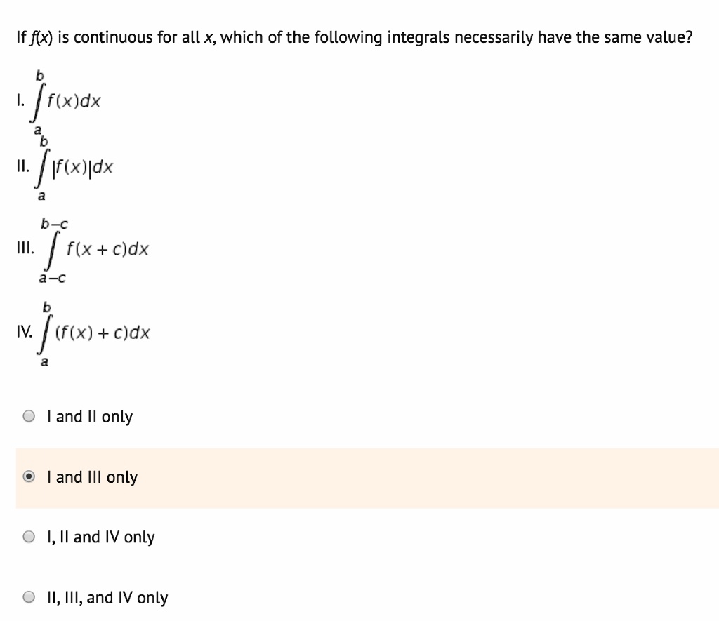 If f(x) is continuous for all x, which of the following integrals ...