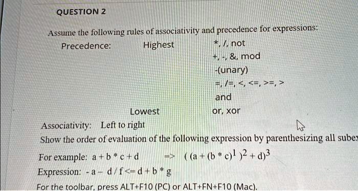 QUESTION 2 Assume the following rules of associativity and precedence for expressions ...