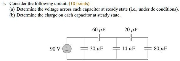 SOLVED: Consider the following circuit. (10 points) (a) Determine the voltage across each ...