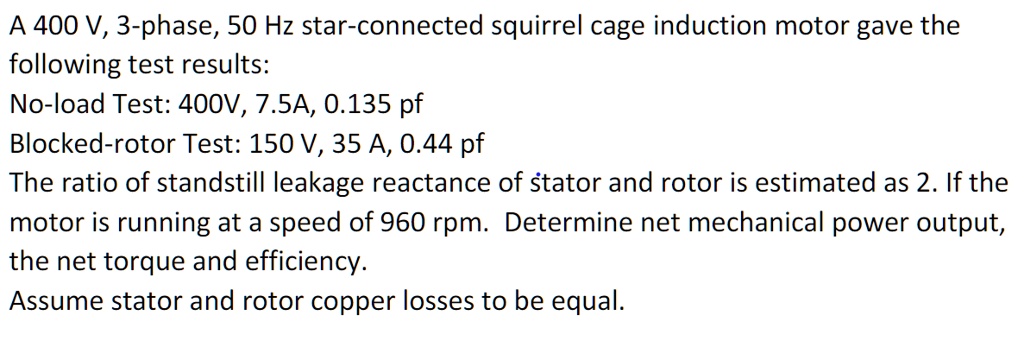SOLVED: A 400 V, 3-phase, 50 Hz star-connected squirrel cage induction ...
