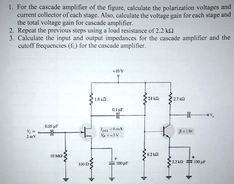 SOLVED: For the cascade amplifier of the figure, calculate the polarization voltages and the ...