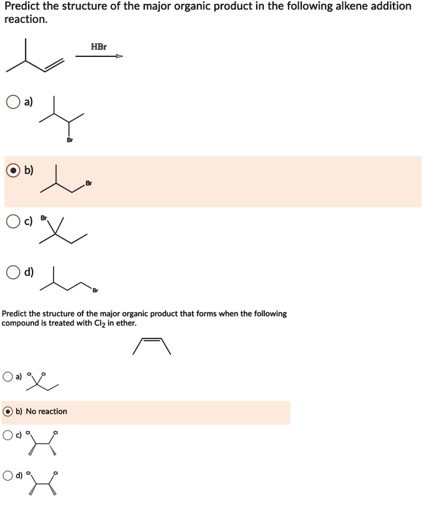 SOLVED: Predict the structure of the major organic product in the following alkene addition ...