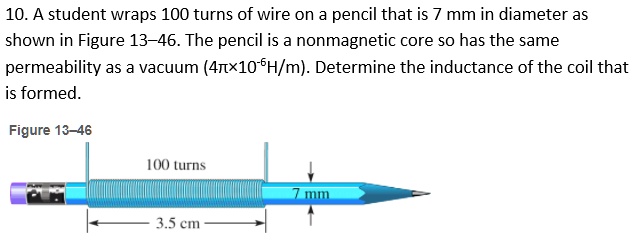 10. A student wraps 100 turns of wire on a pencil that is 7 mm in ...