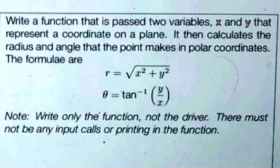 SOLVED: Write a function that is passed two variables, x and y, that represent a coordinate on a ...