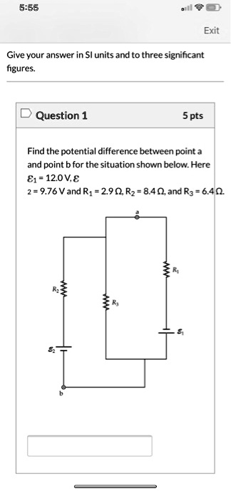 SOLVED: 5356 Exit Give vour answer in Sl units and to three significant figures: Question 1 5 ...