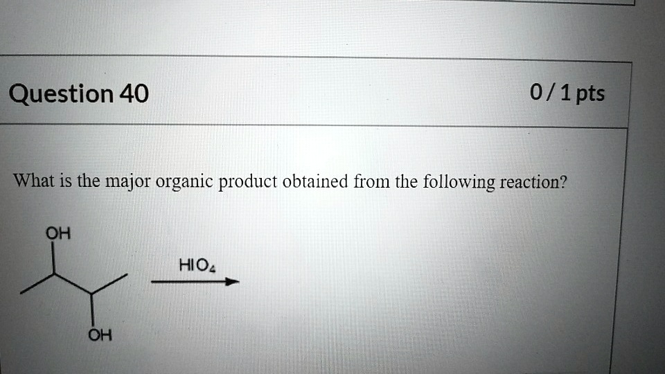 SOLVED: What is the major organic product obtained from the following ...