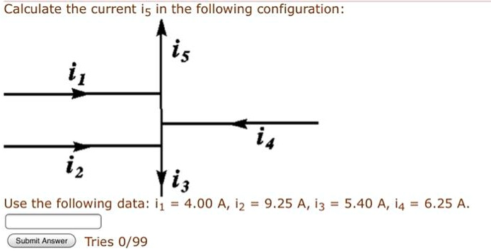 SOLVED: Calculate the current i5 in the following configuration: i5 i2 ... SOLVED: Calculate the current i5 in the following configuration: i5 i2 ...