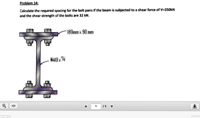 [GET ANSWER] Problem 14: Calculate the required spacing for the bolt ...