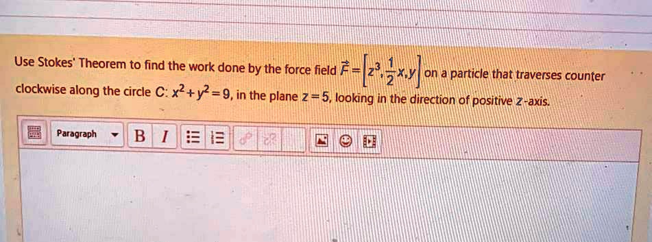 use stokes theorem to find the work done by the force field f 2 zy on particle that traverses ...