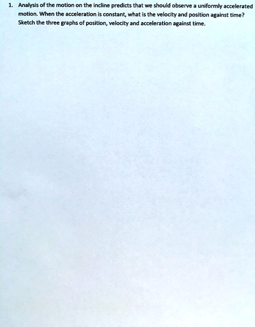 SOLVED: Analysis of the motion on the Incline predicts that we should ...