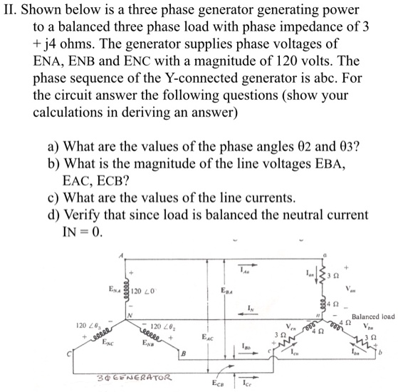 SOLVED: solve step by step please II. Shown below is a three phase generator generating power to ...