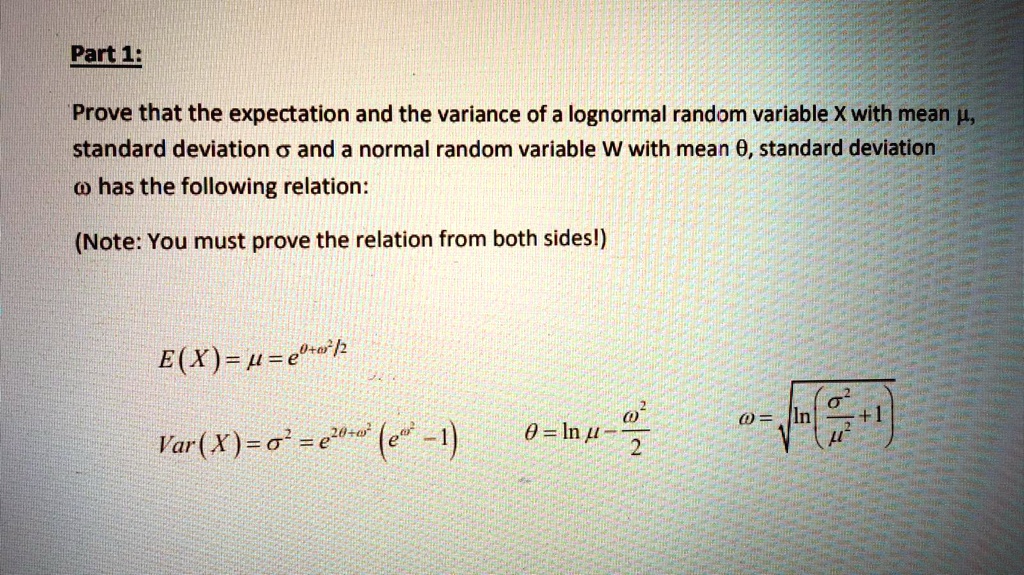 Solved Partki Prove That The Expectation And The Variance Of A Lognormal Random Variable Xwith