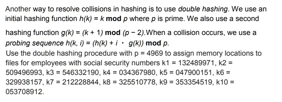 Solved Another Way To Resolve Collisions In Hashing Is To Use Double Hashing We Use An Initial 2050