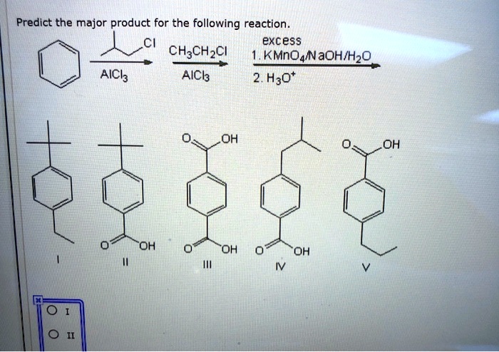 SOLVED: Predict the major product for the following reaction: Cl excess CH3CH2Cl + KMnO4/NaOH ...