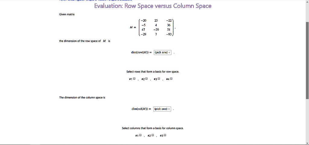 SOLVED: Evaluation: Row Space versus Column Space Given Mottiz the dimension of the row space of ...