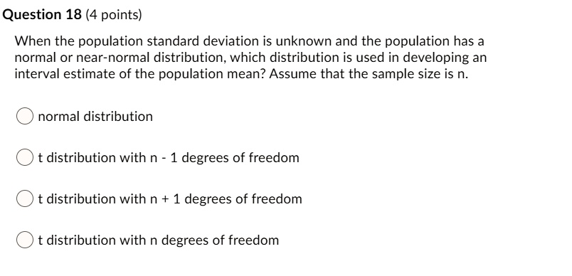 SOLVED: Question 18 (4 points) When the population standard deviation ... SOLVED: Question 18 (4 points) When the population standard deviation ...