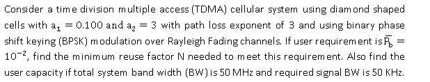 SOLVED: Consider a time division multiple access (TDMA) cellular system using diamond-shaped ...