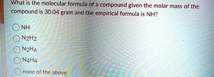 SOLVED: What is the molecular formula of a compound given the molar ...