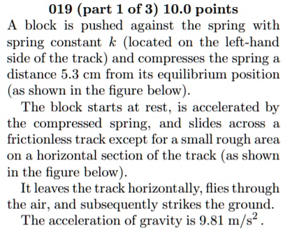 019 part 1 of 3 100 points block pushed against the spring with spring ...