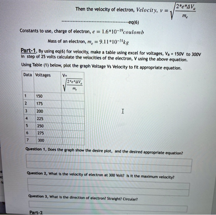 SOLVED: Then the velocity of the electron, Velocity, 2eAVa eq(6 ...
