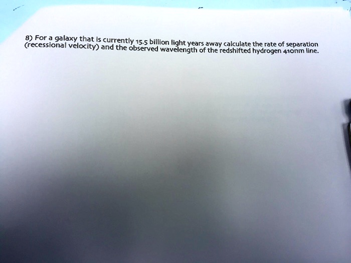 SOLVED: The observed recession velocity of the galactic cluster is ...