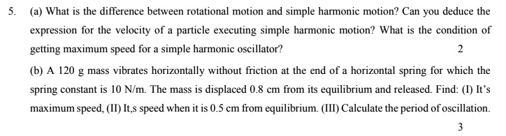 SOLVED: (a) What is the difference between rotational motion and simple harmonic motion? Can you ...