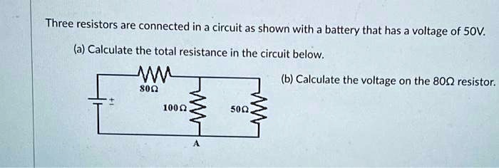 SOLVED: Three resistors are connected in a circuit as shown with a ...
