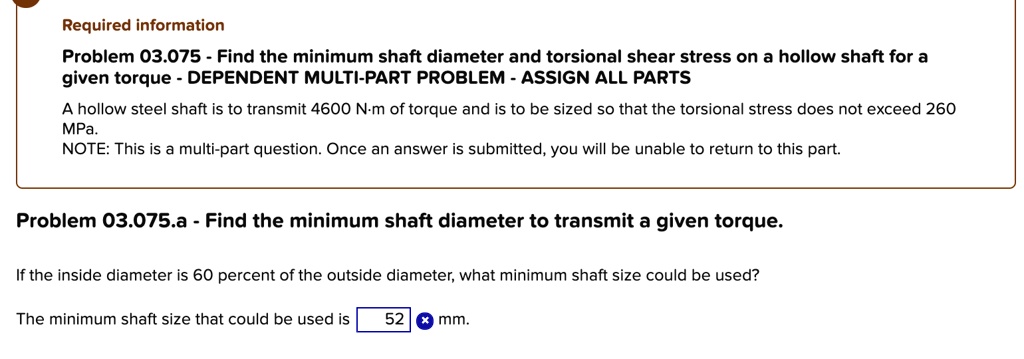 Required information Problem 03.075 - Find the minimum shaft diameter ...