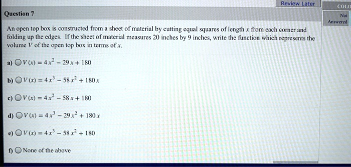 SOLVED: Revlew Later ( Question Anovcicu An open top box is construcied from sheet of material ...