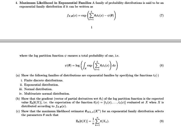 SOLVED: 4. Maximum Likelihood in Exponential Families A family of ...