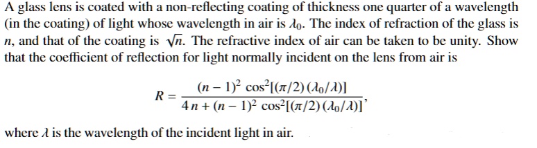 SOLVED: A glass lens is coated with a non-reflecting coating of ...