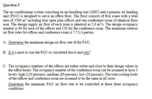 SOLVED: Question5 The air-conditioning system consisting an air ...