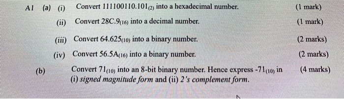 SOLVED: AI (a) Convert [H100110.1016) into hexadecimal number: ( L mark ) (in) Convert 28C.9(16 ...