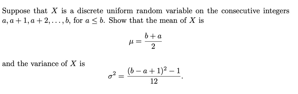 suppose that x is discrete uniform random variable on the consecutive integers a 1a 2 b for a b ...