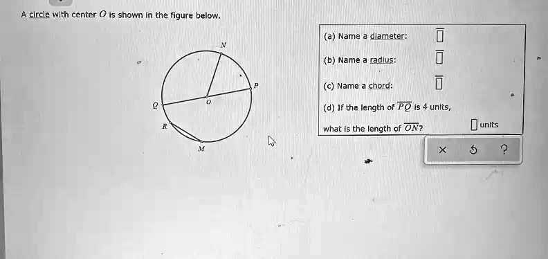 SOLVED: A clrcle wlth center 0 is shown In the figure below: Name diameter: Name @dius; Name ...
