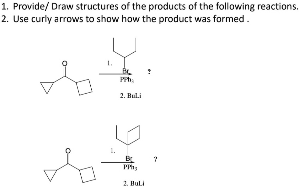 SOLVED: 1. Provide/ Draw structures of the products of the following ...