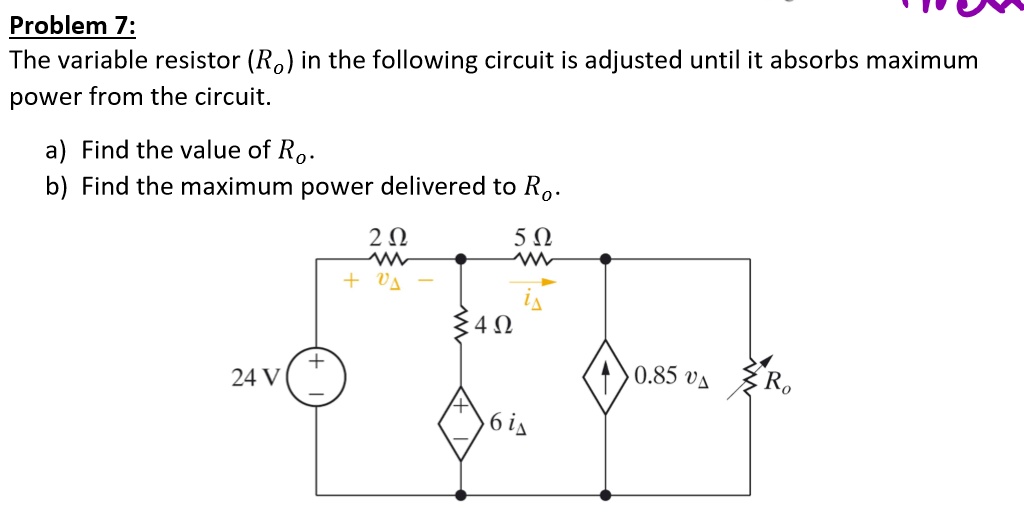 Problem 7: The variable resistor (R(o)) in the following circuit is adjusted until it absorbs ...