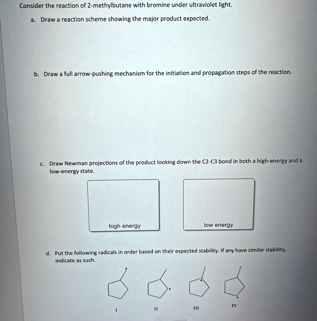 consider the reaction of 2 methylbutane with bromine under ultraviolet ...