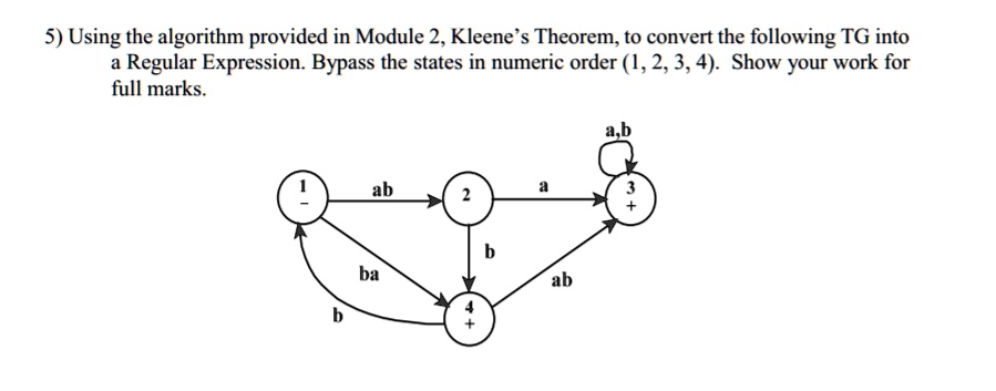 Solved 5 Using The Algorithm Provided In Module 2 Kleene Theorem To Convert The Following Tg