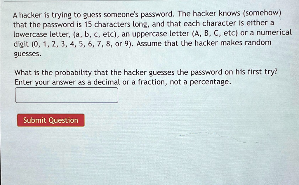 Solved A Hacker Is Trying To Guess Someones Password The Hacker