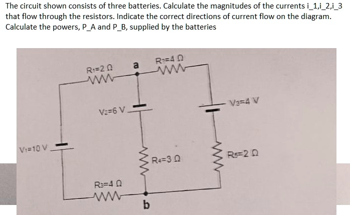 SOLVED: The circuit shown consists of three batteries. Calculate the ...